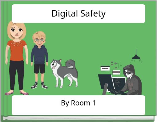 "Digital Safety" - Free stories online. Create books for kids | StoryJumper