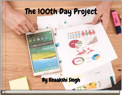 "The 100th Day Project" - Free stories online. Create books for kids ...