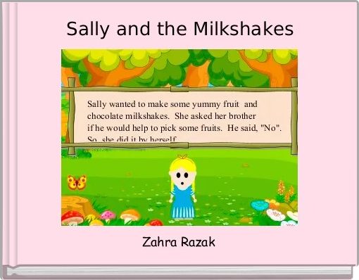 "Sally and the Milkshakes" - Free stories online. Create books for kids ...