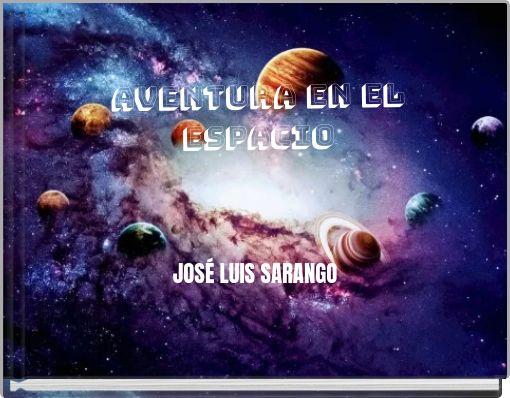 "AVENTURA EN EL ESPACIO" - Free stories online. Create books for kids ...