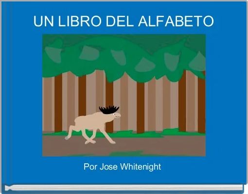 "UN LIBRO DEL ALFABETO" - Free stories online. Create books for kids ...