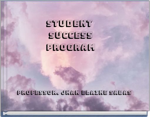 "STUDENT SUCCESS PROGRAM" - Free stories online. Create books for kids ...