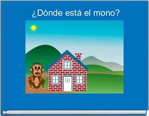 "¿Dónde está el mono?" - Free stories online. Create books for kids ...