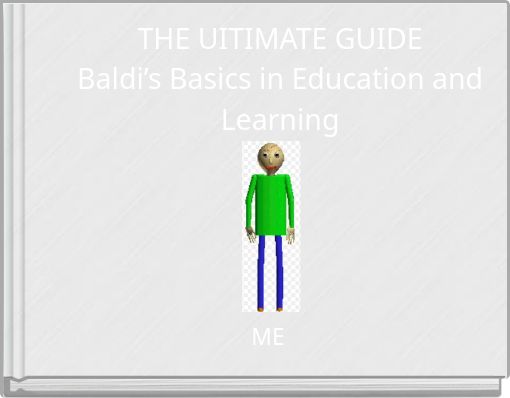 "THE UITIMATE GUIDE Baldi’s Basics in Education and Learning" - Free ...