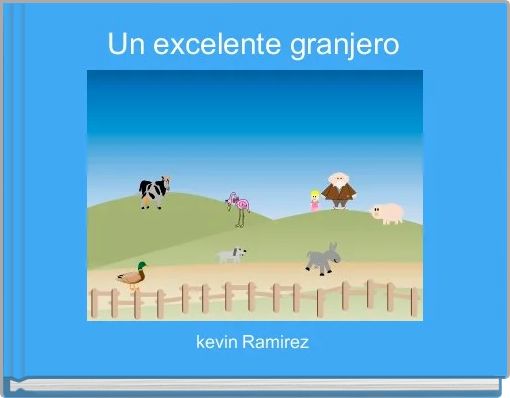 "Un excelente granjero" - Free stories online. Create books for kids ...