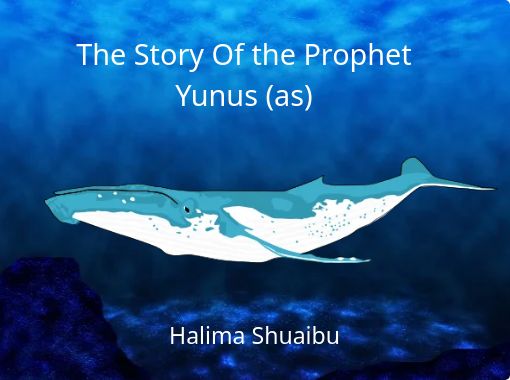 "The Story Of the Prophet Yunus (as)" - Free stories online. Create ...