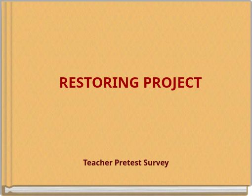 "RESTORING PROJECT" - Free stories online. Create books for kids | StoryJumper