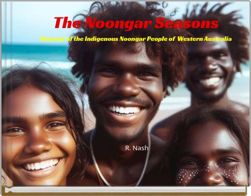"The Noongar Seasons Seasons of the Indigenous Noongar People of ...