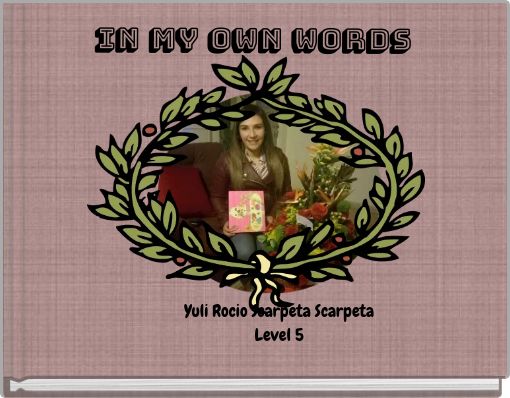 "IN MY OWN WORDS" - Free stories online. Create books for kids ...