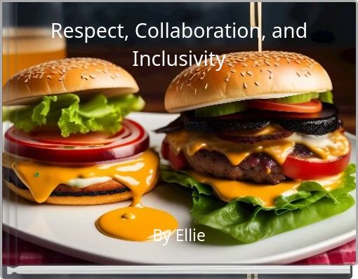 "Respect, Collaboration, and Inclusivity" - Free stories online. Create ...