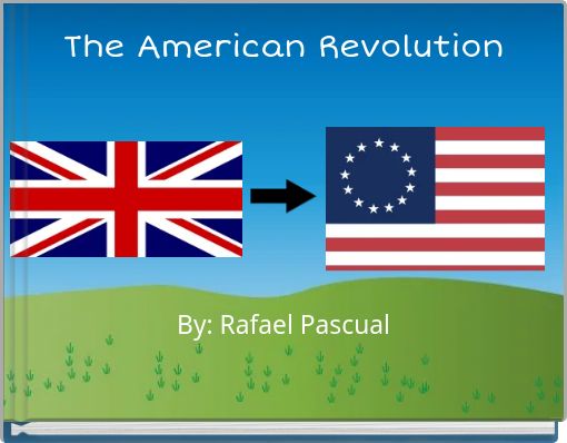 "The American Revolution" - Free stories online. Create books for kids ...