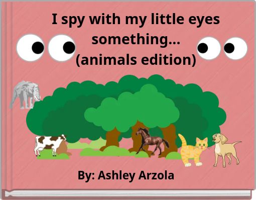 "I spy with my little eyes something... (animals edition)" - Free ...