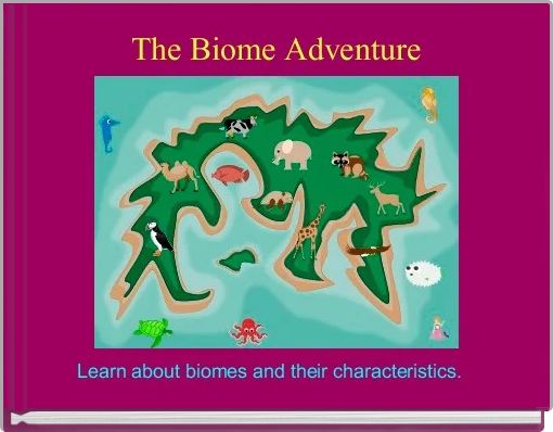 "The Biome Adventure" - Free stories online. Create books for kids ...