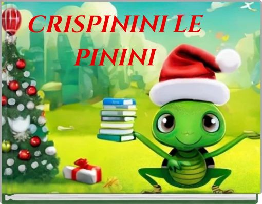 "CRISPININI LE PININI" - Free stories online. Create books for kids ...