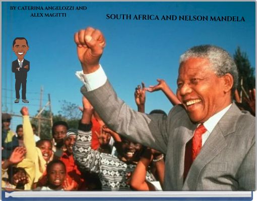 "SOUTH AFRICA AND NELSON MANDELA" - Free stories online. Create books ...