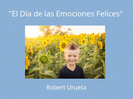 ""El Día de las Emociones Felices"" - Free stories online. Create books ...