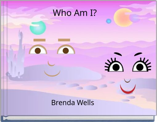 "Who Am I?" - Free stories online. Create books for kids | StoryJumper