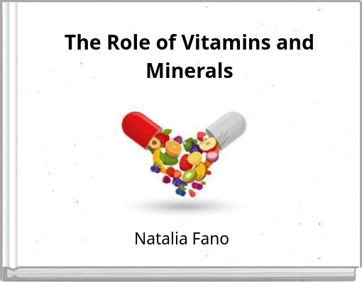 "The Role of Vitamins and Minerals" - Free stories online. Create books ...