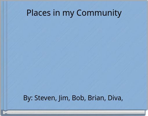 "Places in my Community" - Free stories online. Create books for kids ...