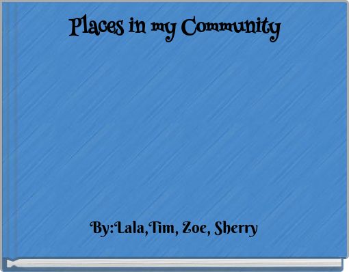 "Places in my Community" - Free stories online. Create books for kids ...