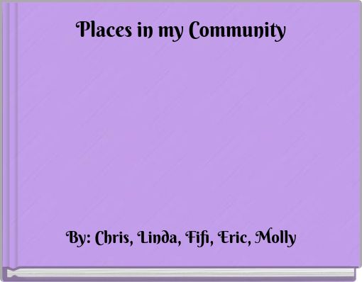 "Places in my Community" - Free stories online. Create books for kids ...