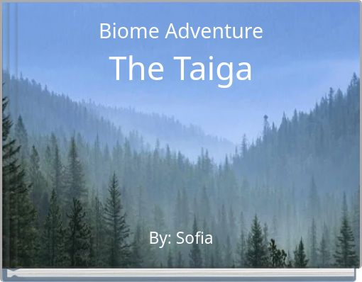 "Biome Adventure The Taiga" - Free stories online. Create books for ...