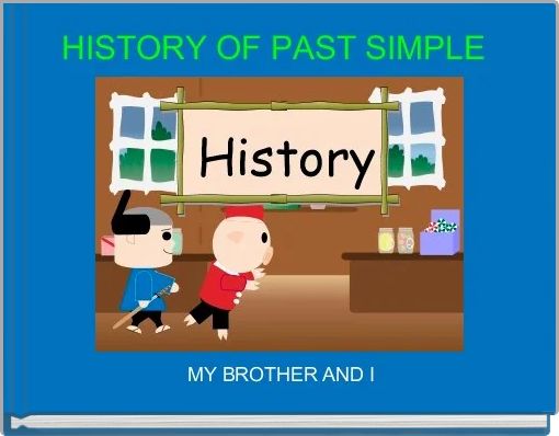 "HISTORY OF PAST SIMPLE" - Free stories online. Create books for kids ...