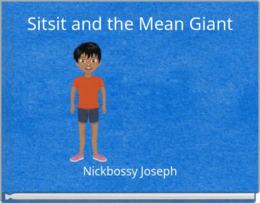 "Sitsit and the Mean Giant" - Free stories online. Create books for ...