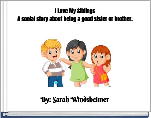 "I Love My Siblings A social story about being a good sister or brother ...