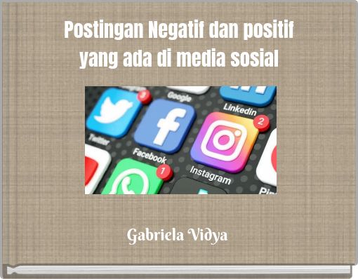 "Postingan Negatif dan positif yang ada di media sosial" - Free stories ...
