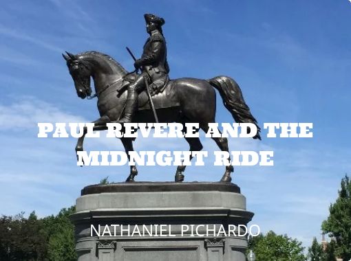 "PAUL REVERE AND THE MIDNIGHT RIDE" - Free stories online. Create books ...
