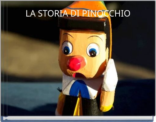 "LA STORIA DI PINOCCHIO" - Free stories online. Create books for kids ...