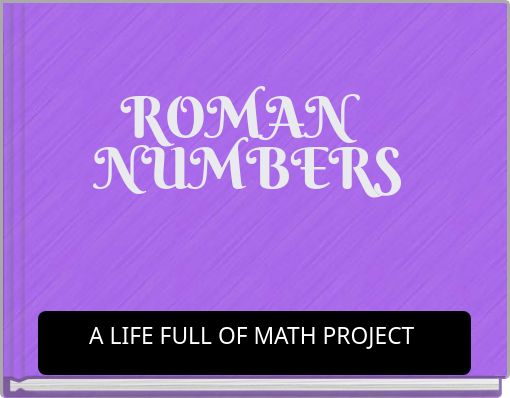 "ROMAN NUMBERS (copy)" - Free stories online. Create books for kids ...