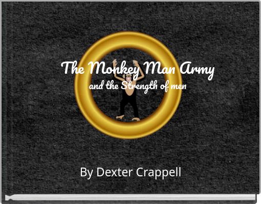 "The Monkey Man Army and the Strength of men" - Free stories online ...