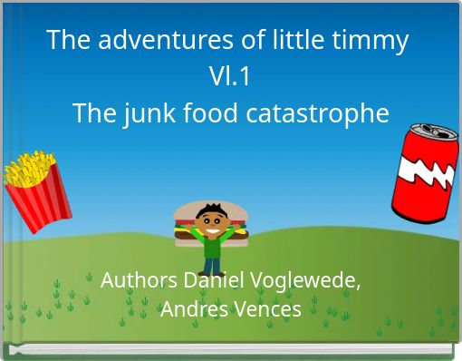 "The adventures of little timmy Vl.1 The junk food catastrophe" - Free ...