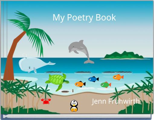 "My Poetry Book" - Free stories online. Create books for kids | StoryJumper