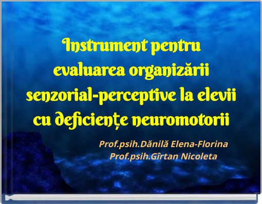 "Instrument pentru evaluarea organizării senzorial-perceptive la elevii cu deficiențe ...