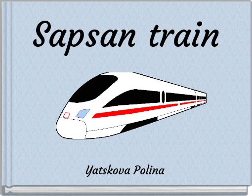 "Sapsan train" - Free stories online. Create books for kids | StoryJumper