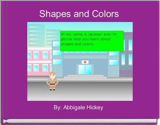 "Shapes and Colors" - Free stories online. Create books for kids ...