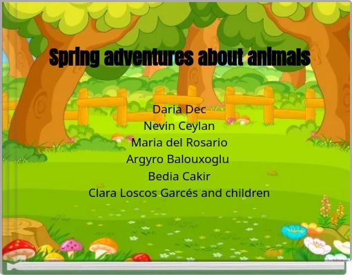 "Spring adventures about animals" - Free stories online. Create books for kids | StoryJumper