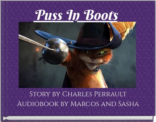 "Puss In Boots" - Free stories online. Create books for kids | StoryJumper