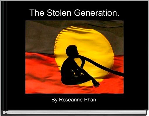 "The Stolen Generation." - Free stories online. Create books for kids ...