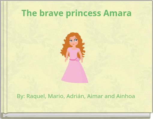 "The brave princess Amara" - Free stories online. Create books for kids ...