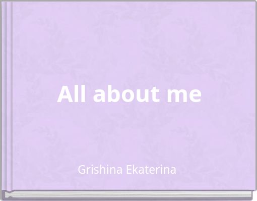 "All about me" - Free stories online. Create books for kids | StoryJumper