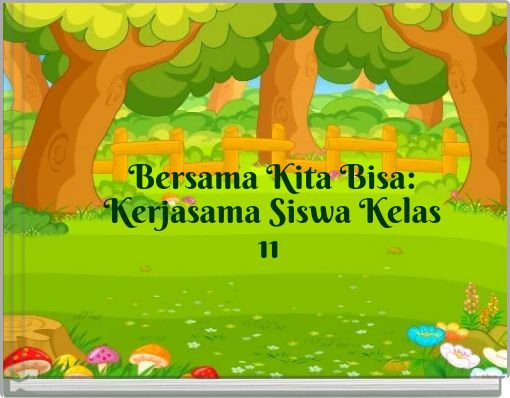 Bersama Kita Bisa Kerjasama Siswa Kelas 11 Free Stories Online