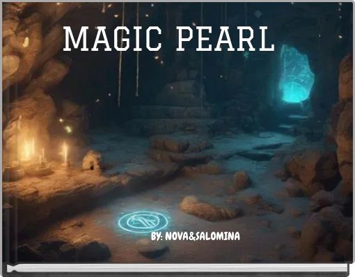 "MAGIC PEARL" - Free stories online. Create books for kids | StoryJumper