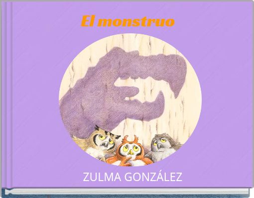 "El monstruo" - Free stories online. Create books for kids | StoryJumper