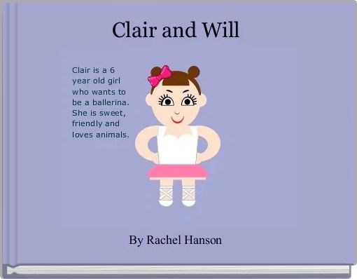 "Clair and Will" - Free stories online. Create books for kids | StoryJumper