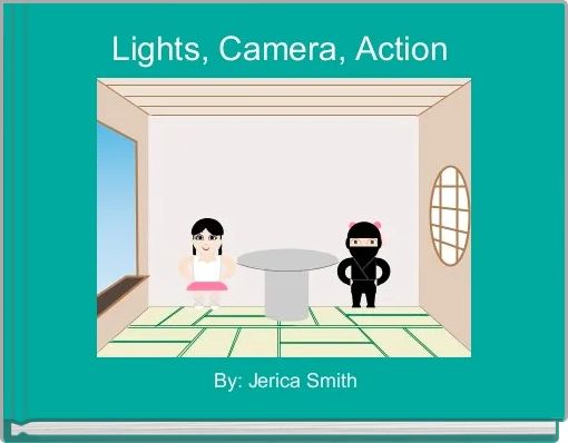 "Lights, Camera, Action" - Free stories online. Create books for kids ...
