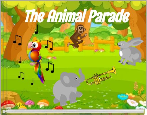 "The Animal Parade" - Free stories online. Create books for kids ...